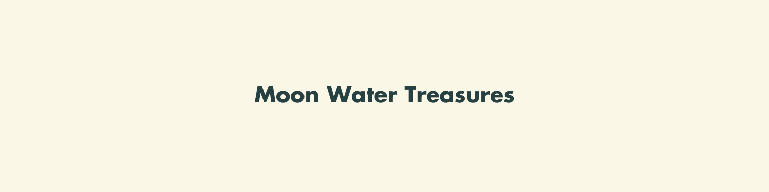 Moon Water Treasures